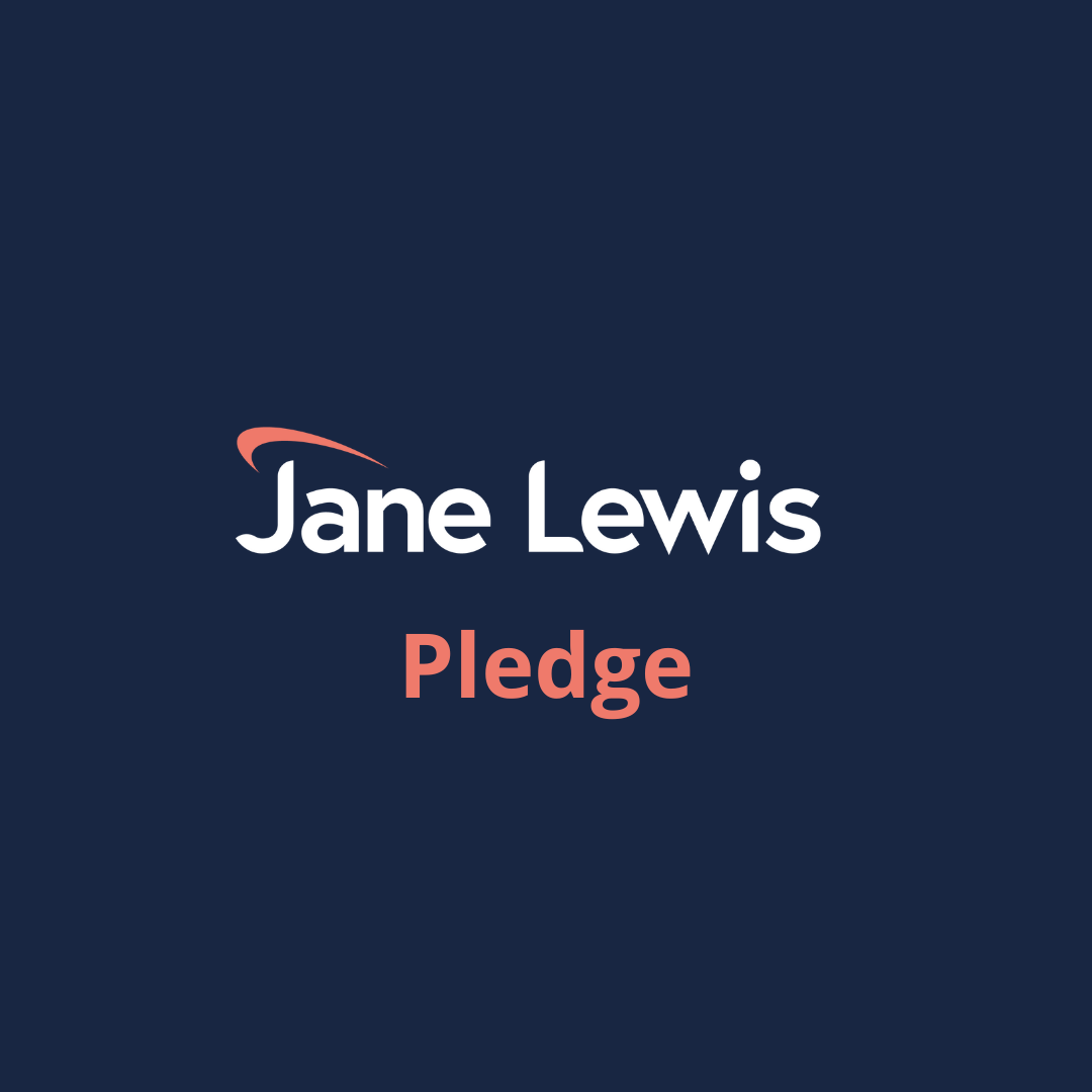 The Jane Lewis Pledge - Our Commitment to You